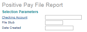 Positive Pay File Report